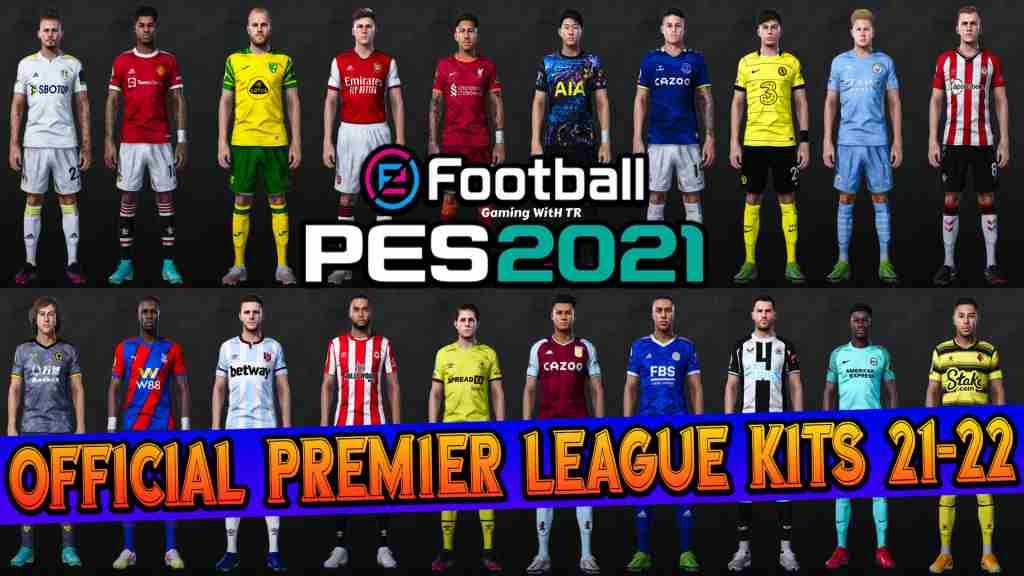 PES 2021 OFFICIAL PREMIER LEAGUE KITS 21/22 - PES 2021 Gaming WitH TR PES 2021 OFFICIAL PREMIER LEAGUE KITS 21/22 - PES 2021 Gaming WitH TR